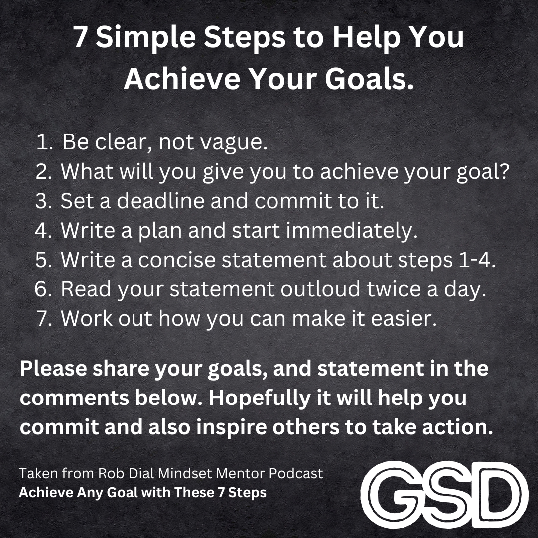 7 Simple Steps to Help You Achieve Your Goals – GET STUFF DONE